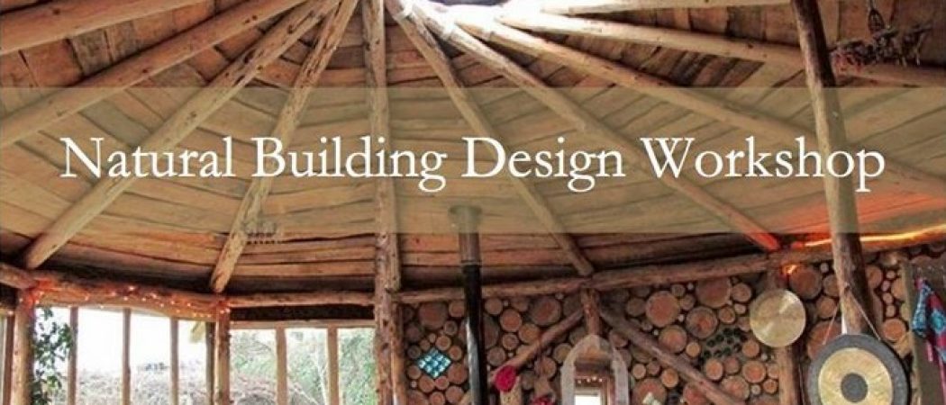 Event: Natural Building Design - introduction Workshop - Sustainable ...